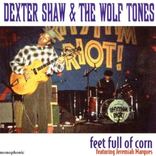 CD - Dexter Shaw & The Wolf Tones - Feet Full Of Corn – Rockabillyshop