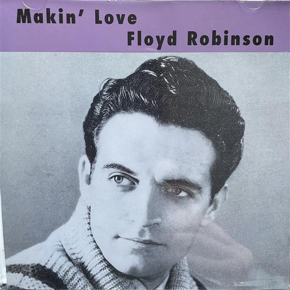 CD - Floyd Robinson - Makin Love – Rockabillyshop